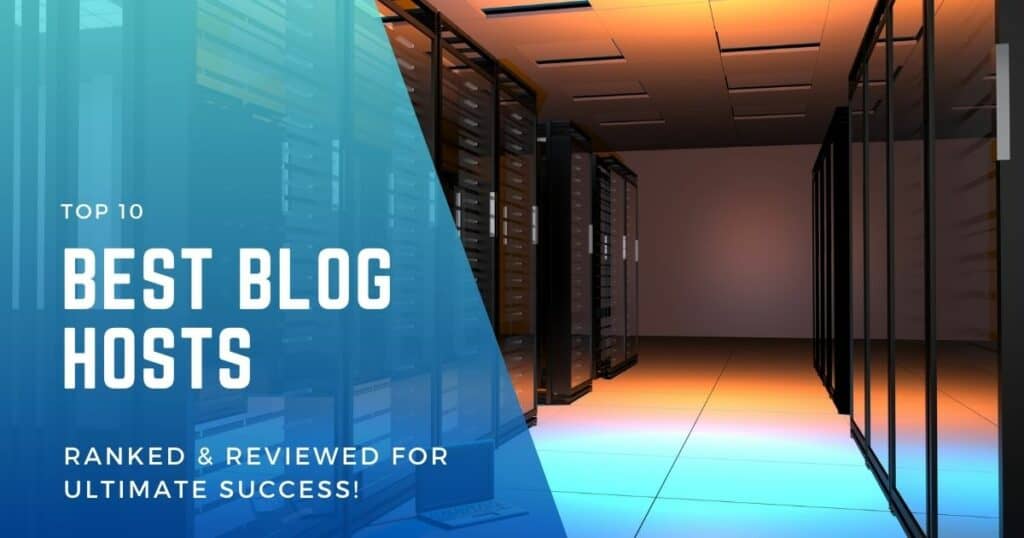 Best Blog Host 2024 Top 10 Platforms Ranked And Reviewed For Ultimate
