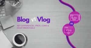 Blog vs Vlog: Differences, Pros, Cons & Most Profitable - EricMelillo.com