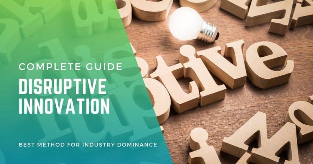 Disruptive Innovation: Best Method for Industry Dominance - EricMelillo.com
