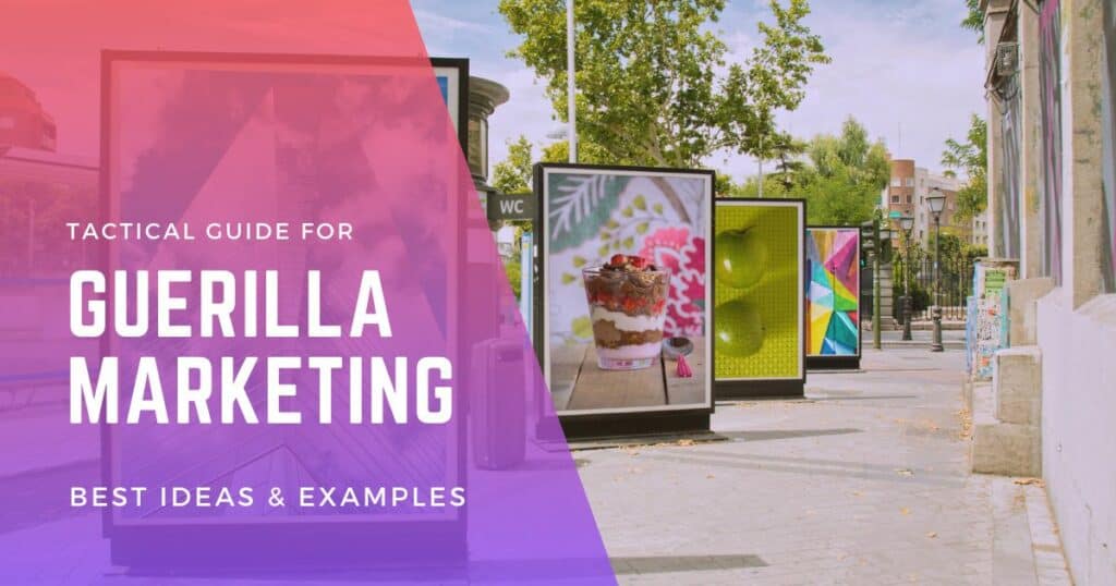 Guerilla Marketing: 7 Bold Examples that Actually Work - EricMelillo.com
