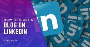 How to Start a Blog on LinkedIn: The Ultimate Guide - EricMelillo.com