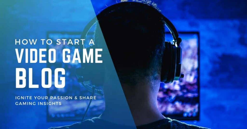 How to start a video game blog | Ultimate Guide 2025 - EricMelillo.com