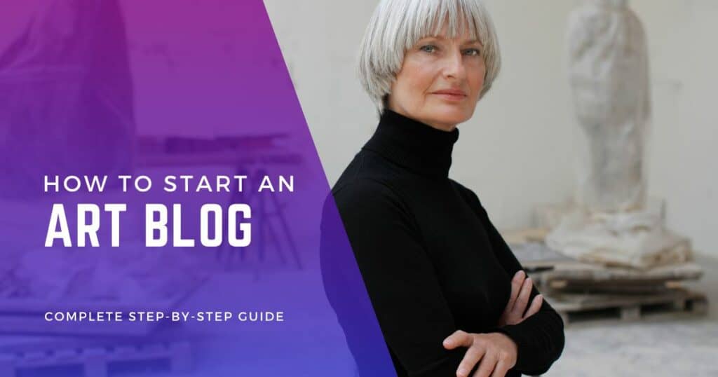How to Start an Art Blog: A Beginner's Guide for Creatives ...